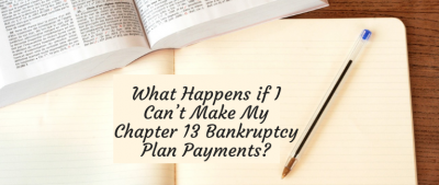 What Happens if I Can’t Make My Chapter 13 Bankruptcy Plan Payments ...